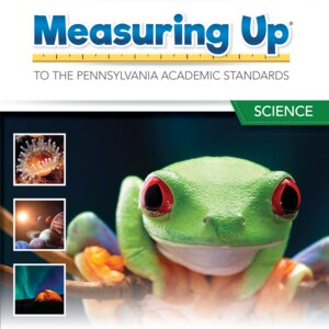 Measuring Up to the Pennsylvania Core Standards for Science ...